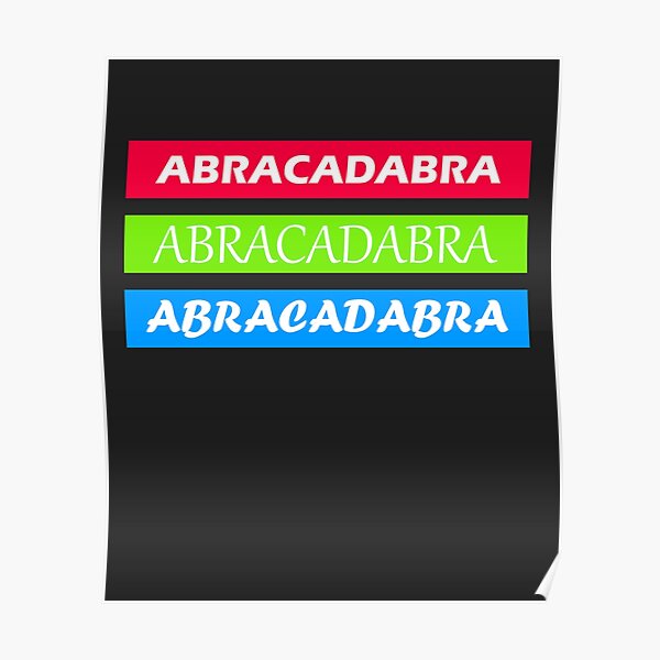 "ABRACADABRA" Poster for Sale by HiddenStar02 | Redbubble
