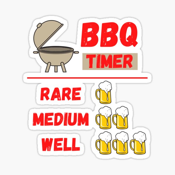 "Bbq timer, rare, medium and well" Sticker for Sale by MohitJain1109 ...