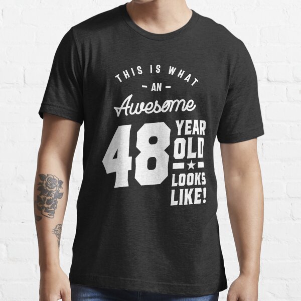 "48 Year Old Gift | 48th Birthday Gift Ideas - Mens and Womens" T-shirt ...
