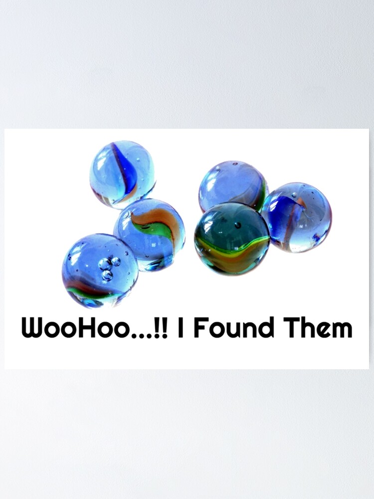 "I Lost My Marbles" Poster for Sale by audio-sync | Redbubble