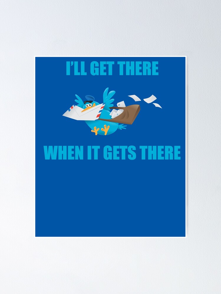 "Funny Postal Worker Bird Post Office I'll Get There Mail Carrier ...