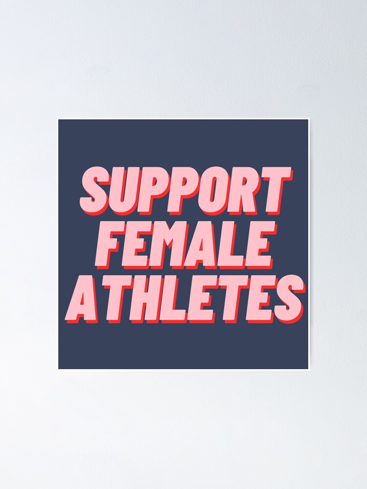 "Support Female Athletes" Poster for Sale by polishalpaca | Redbubble