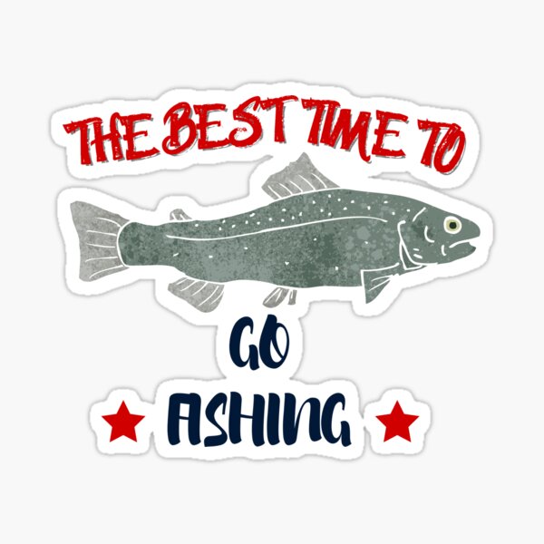 "The best time to go Fishing " Sticker by HibaMK3 | Redbubble