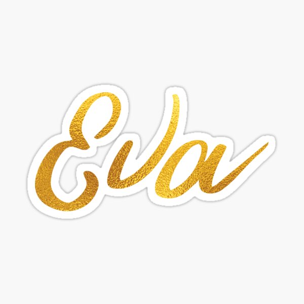 "Eva Name Hand Lettering in Faux Gold Letters" Sticker for Sale by ...