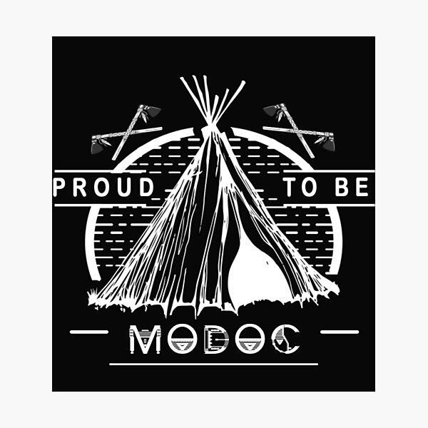 "Native American - Proud To Be Modoc" Photographic Print for Sale by ...
