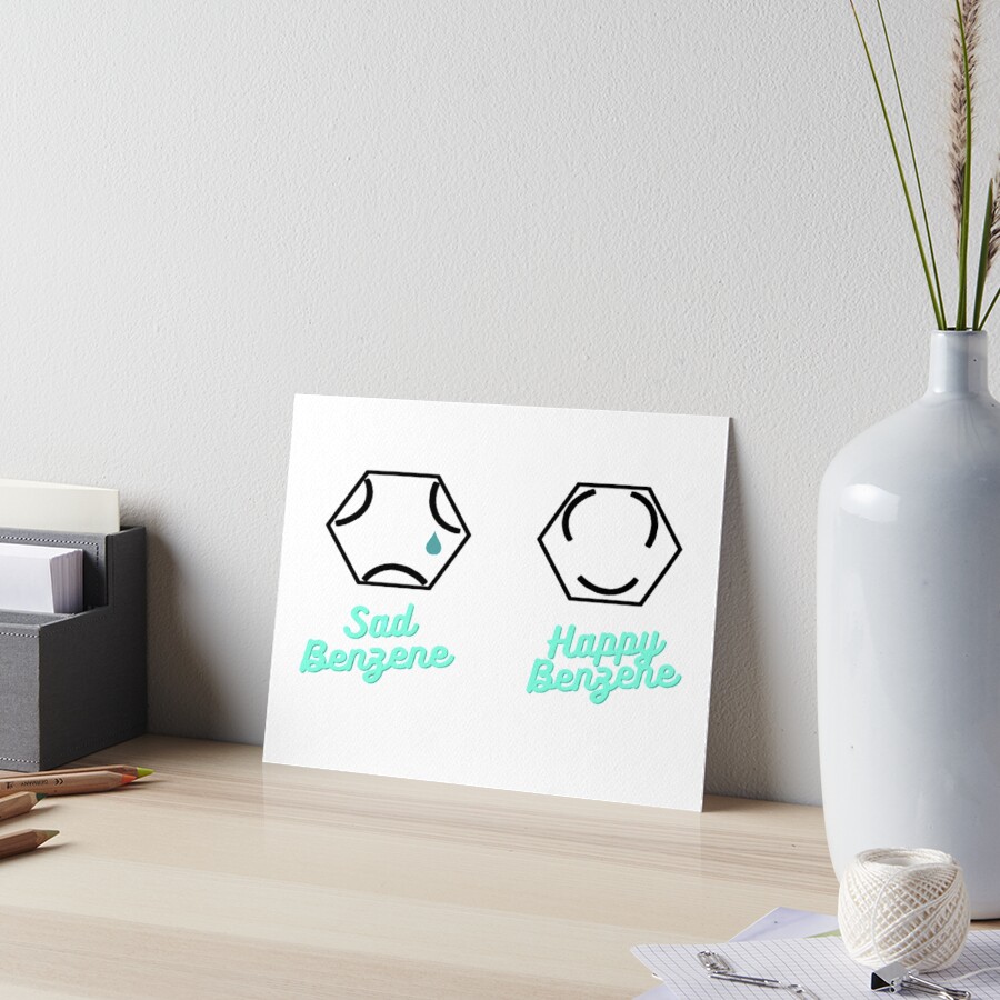 "Happy Sad Benzene" Art Board Print for Sale by DPASP | Redbubble