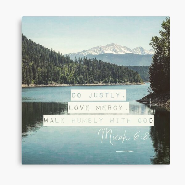 Micah 6 8 Canvas Prints | Redbubble