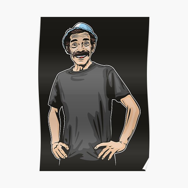 "Don Ramon - El Chavo Del Ocho" Poster by jamieleeart | Redbubble