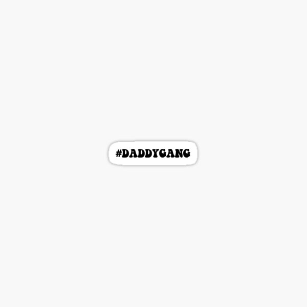 "Daddy Gang" Sticker for Sale by Posterized | Redbubble