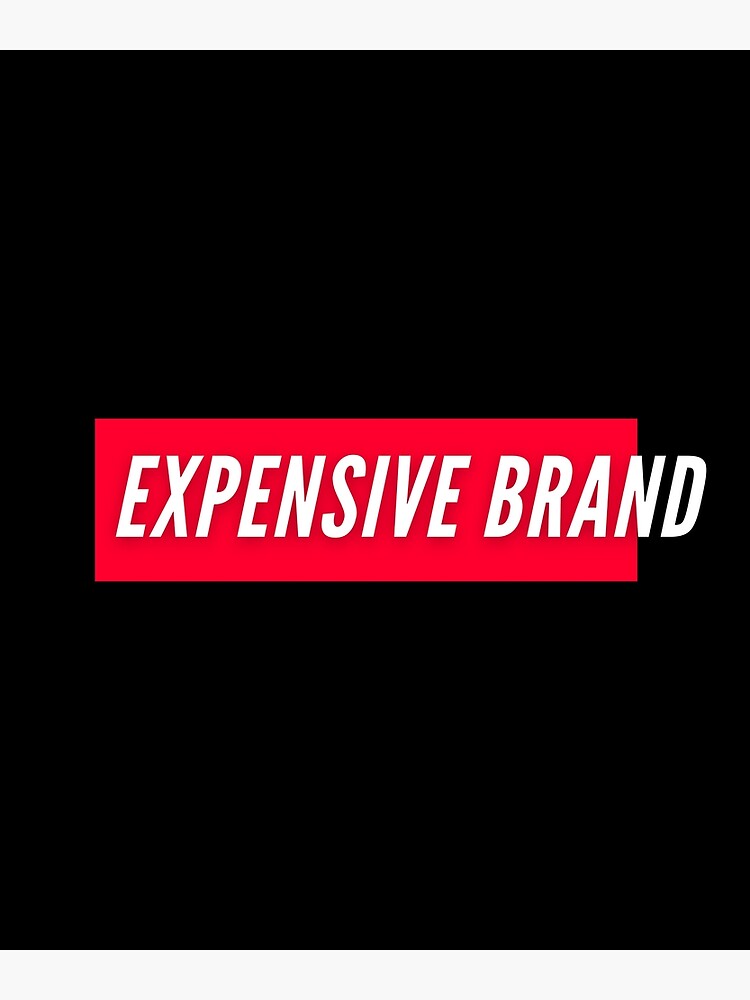"Expensive Brand Design" Poster for Sale by S4PPHIRE-DES1GN | Redbubble