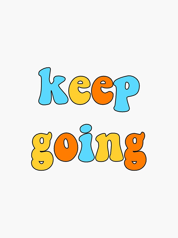 "keep going blue, yellow, orange" Sticker for Sale by samanthacampo ...