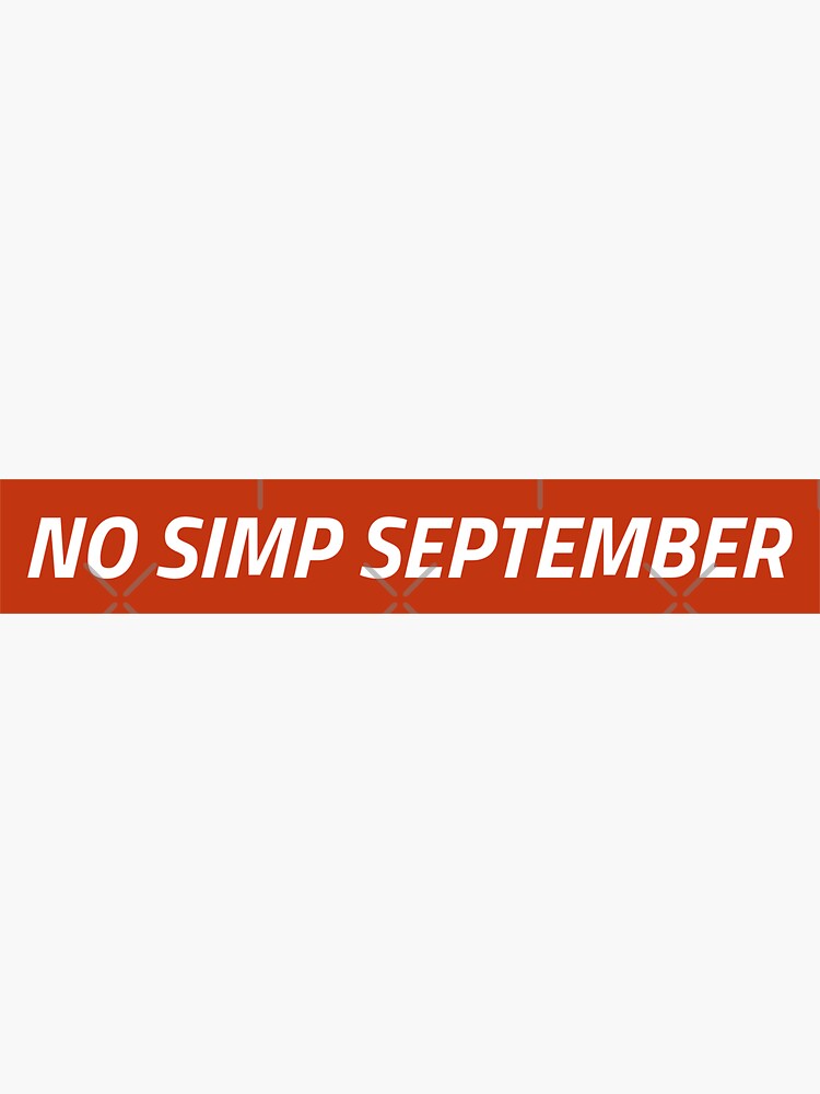 "No Simp September " Sticker by sunilbelidon | Redbubble