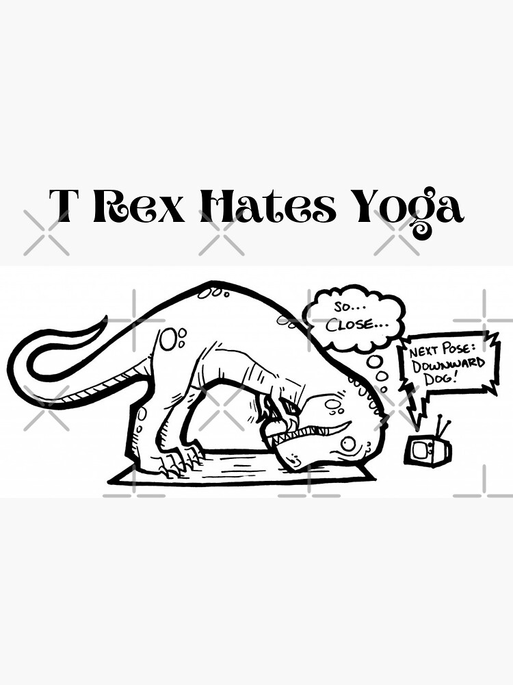 "T Rex hates Yoga" Sticker for Sale by Iambellanova | Redbubble