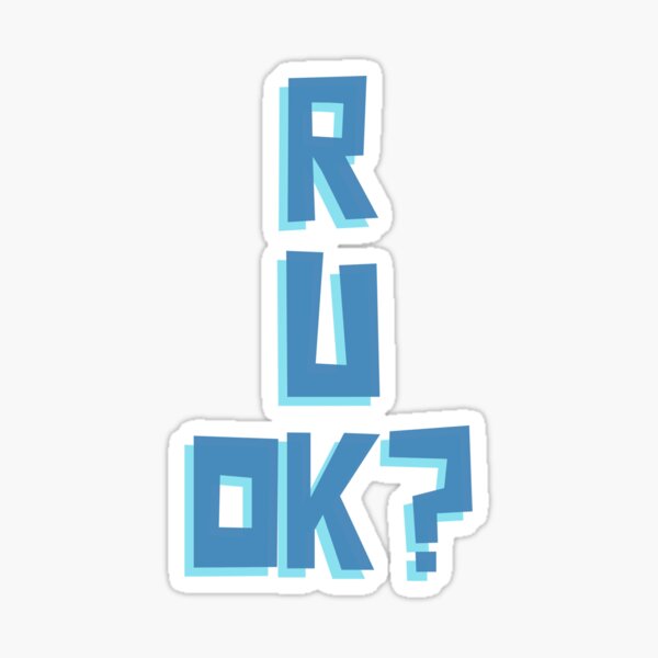 "R U Ok Design " Sticker for Sale by conroy0330 | Redbubble