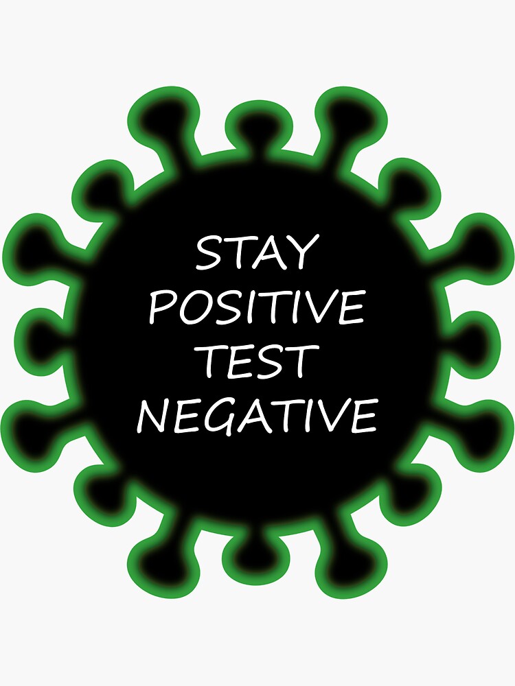 "Stay Positive Test Negative Corona Covid-19" Sticker by ...
