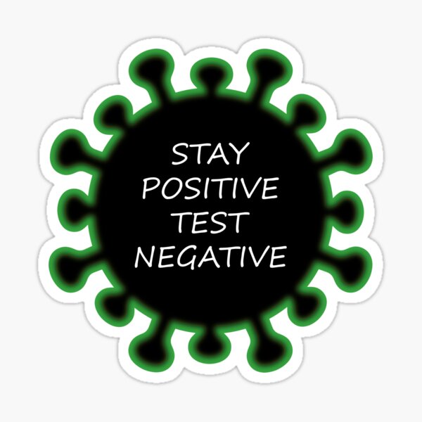 "Stay Positive Test Negative Corona Covid-19" Sticker by ...