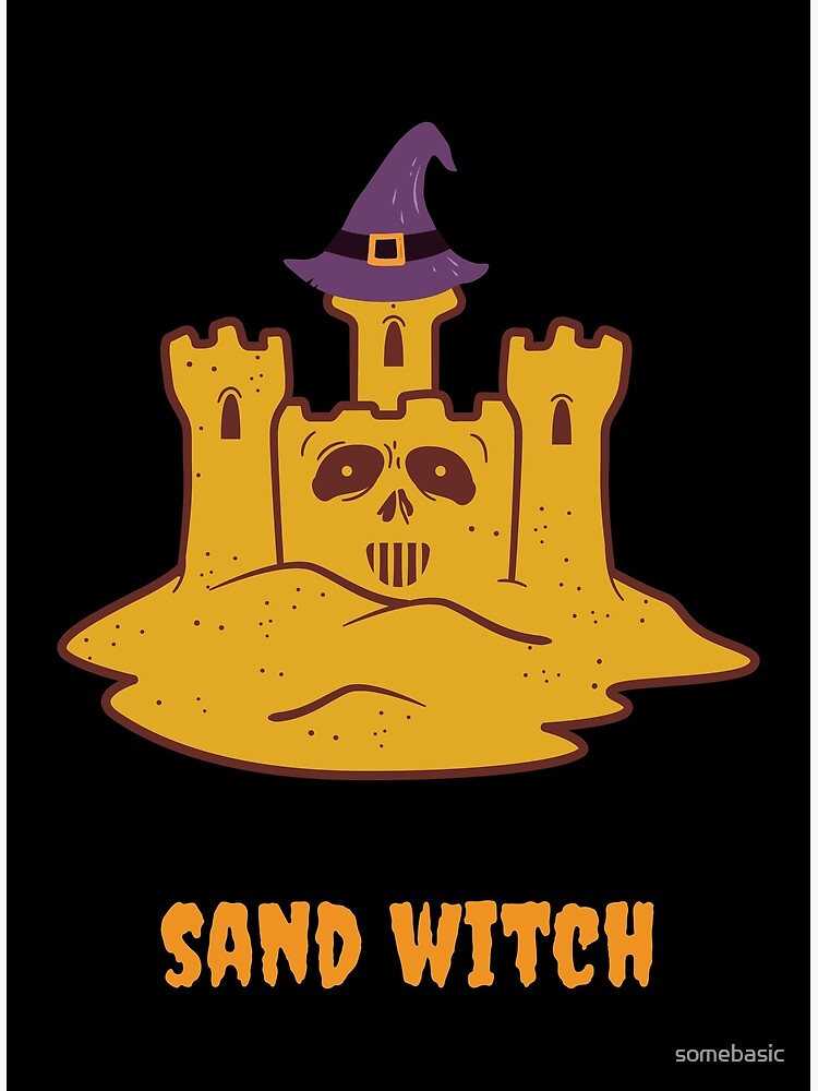 "Sand Witch" Poster by somebasic | Redbubble
