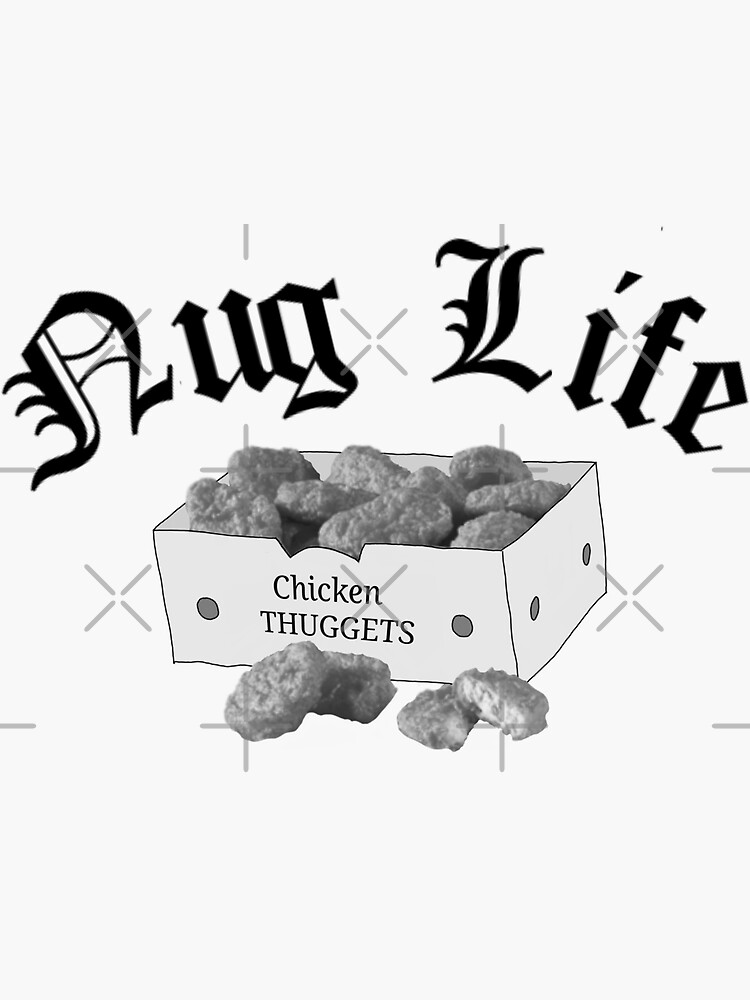 "Nug Life" Sticker for Sale by SootBag | Redbubble