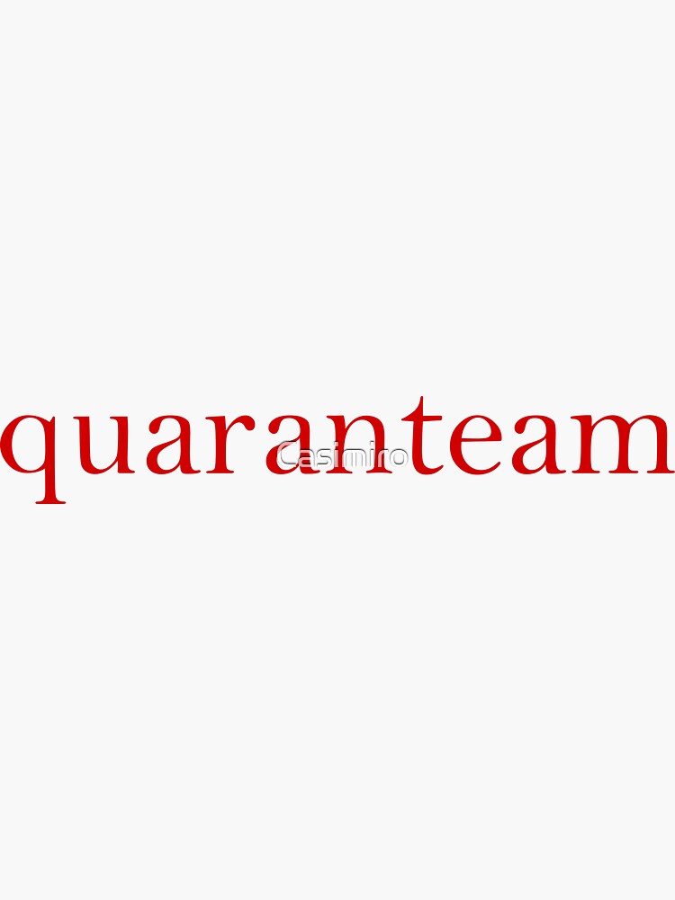 "quaranteam " Sticker for Sale by Casimiro | Redbubble