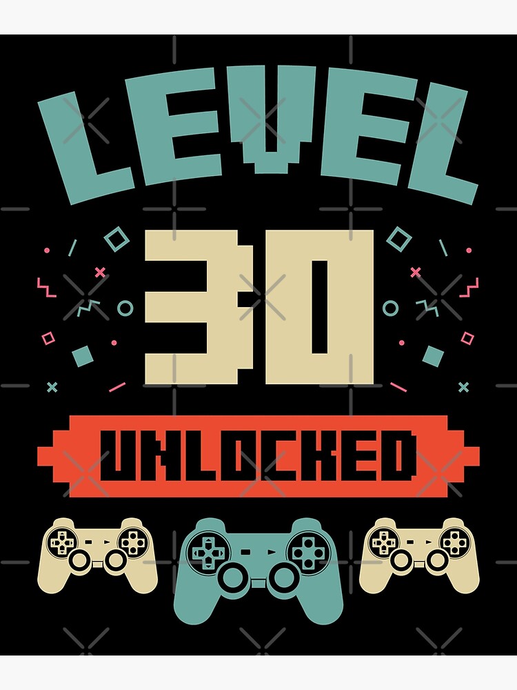 Póster «Nivel 30: regalo de cumpleaños número 30 desbloqueado» de ...