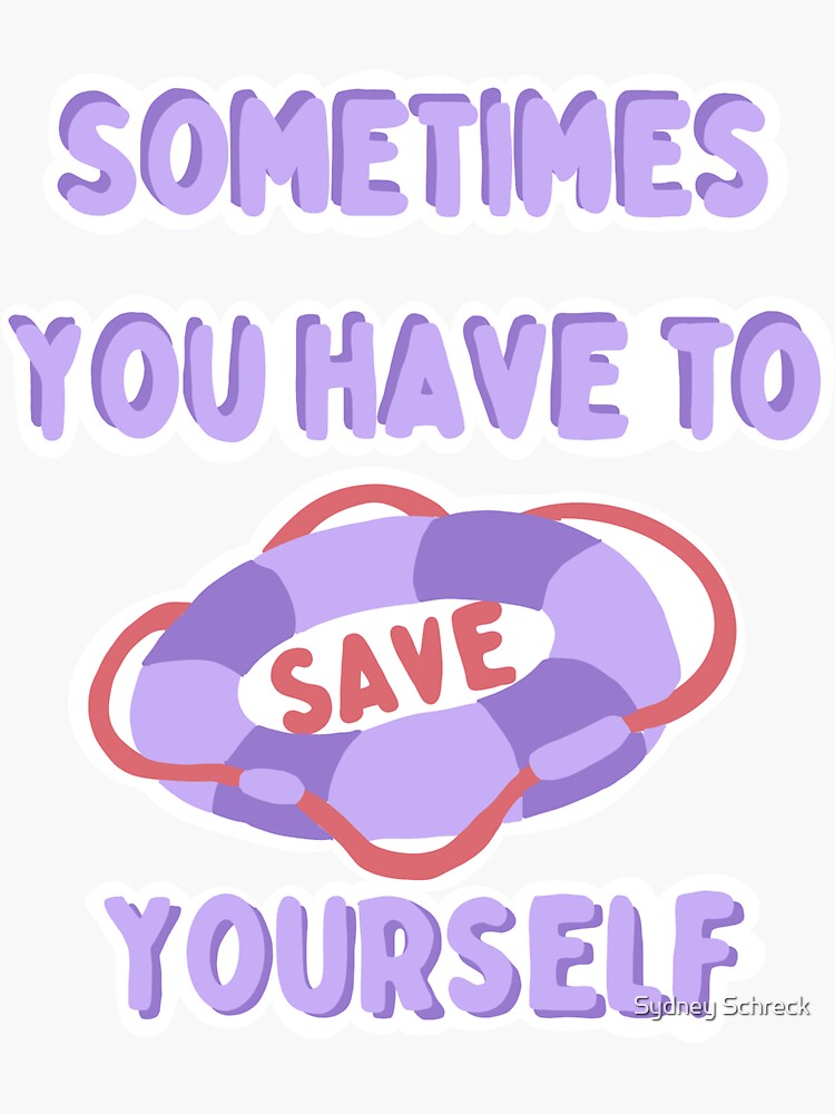"Save Yourself" Sticker for Sale by Sydney-S58 | Redbubble