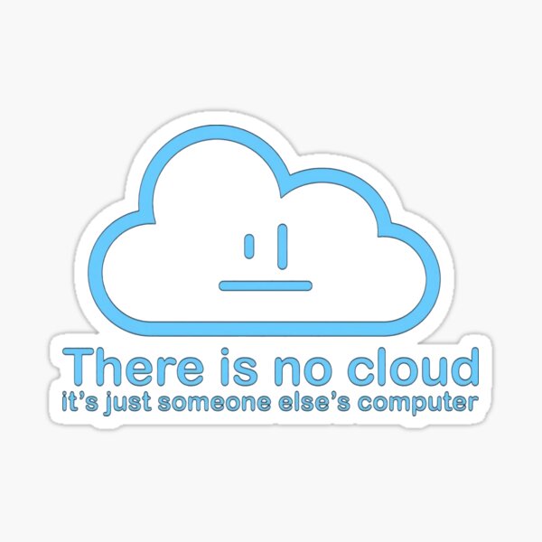 "There is no cloud" Sticker for Sale by lordkarisa | Redbubble