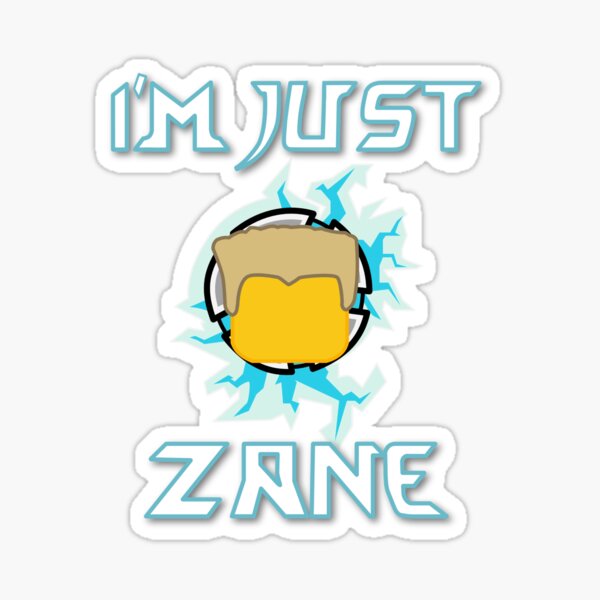 "I’m Just Zane" Sticker for Sale by Tobias-Jay | Redbubble