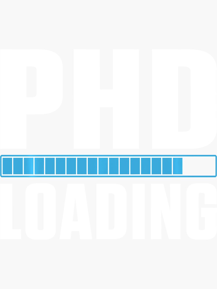 "PHD LOADING" Sticker by HoppeIla | Redbubble