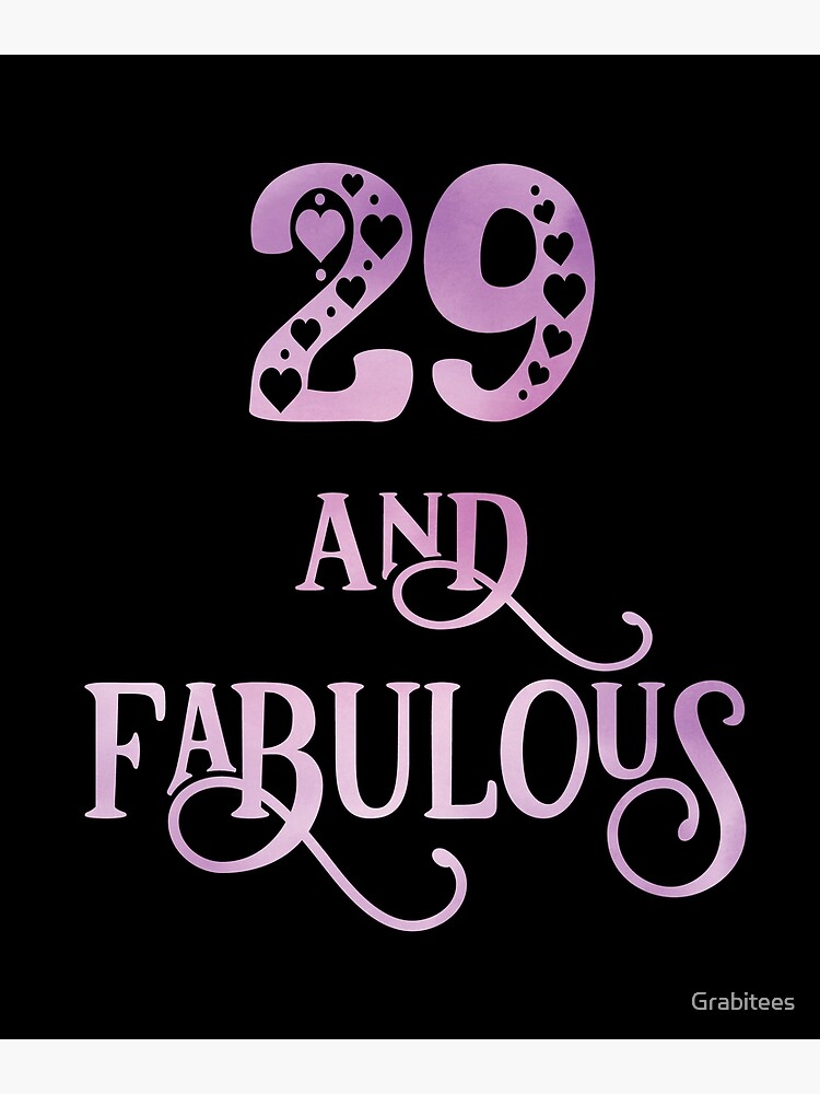 "Women 29 Years Old And Fabulous 29th Birthday Party graphic" Poster by ...