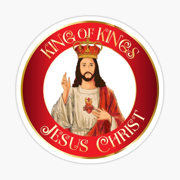 "Kings of Kings Jesus Christ (Christ the king)" Sticker for Sale by ...