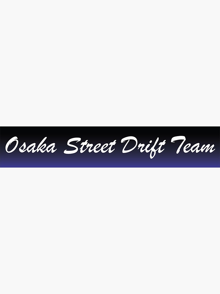 "OSAKA STREET DRIFT TEAM" Sticker by JonaDTD | Redbubble