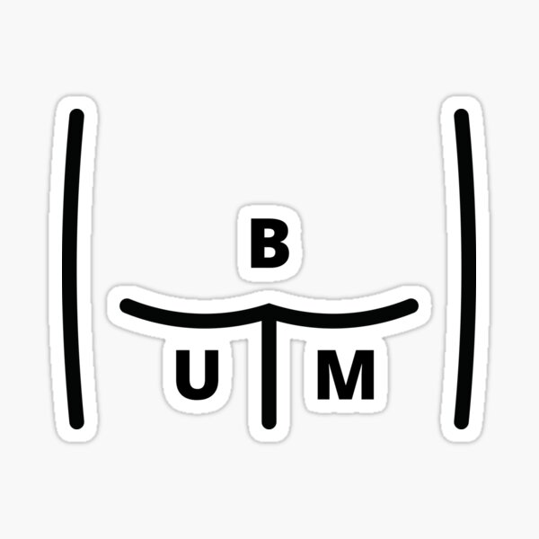 "BUM" Sticker for Sale by Yesmalady | Redbubble