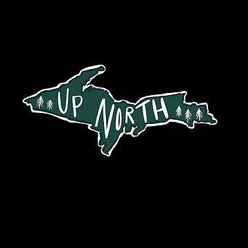 "Up North" Sticker for Sale by Jimjam1418 | Redbubble