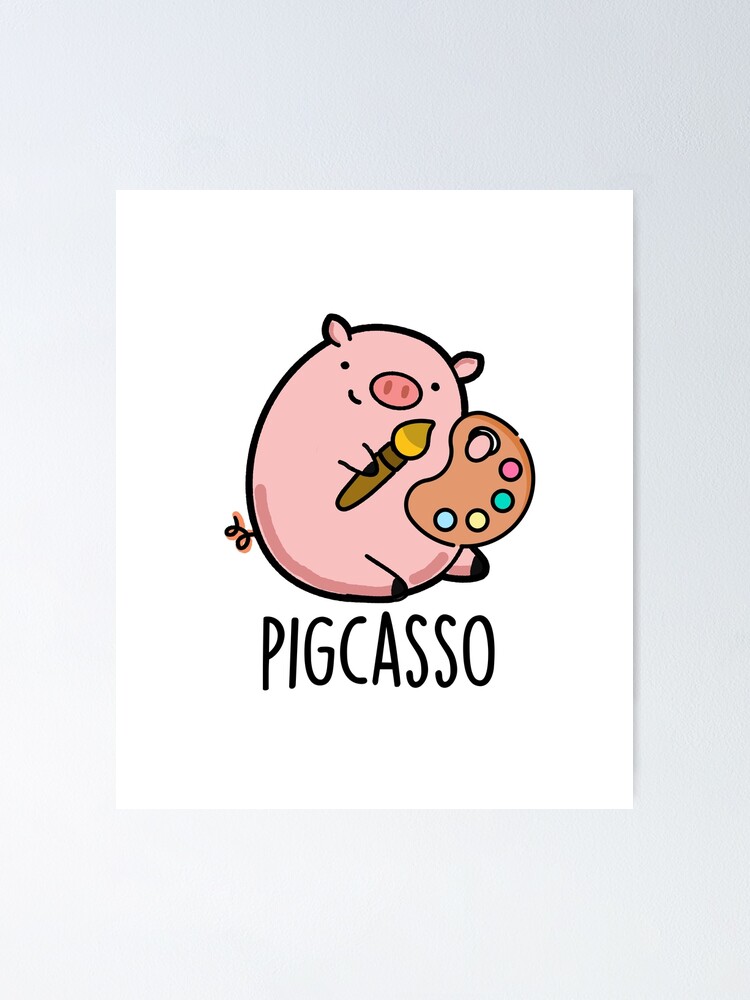 "Pigcasso Cute Artist Pig Pun" Poster for Sale by punnybone | Redbubble