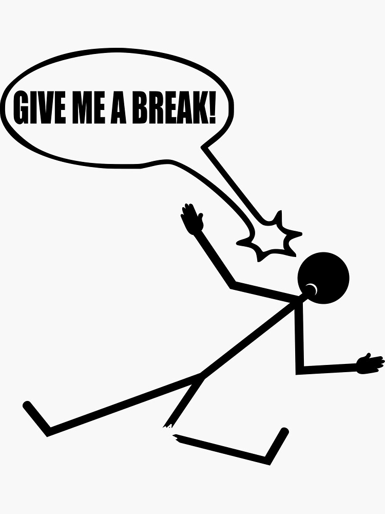 "Give Me A Break!" Sticker for Sale by SiddharthaMoon | Redbubble