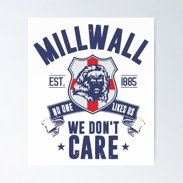 "Millwall No One Likes Us" Poster for Sale by MSC-Russia | Redbubble