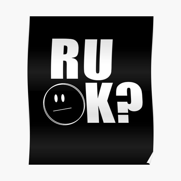"R U OK?" Poster for Sale by jpjournals | Redbubble