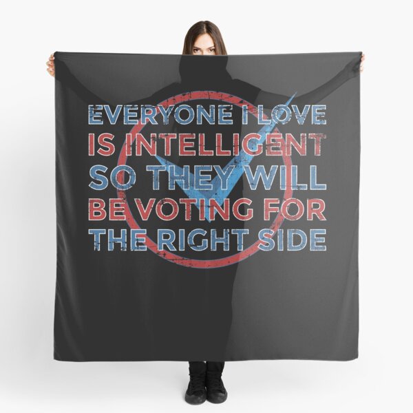 "Vote Presidential Election - Everyone I Love is Intelligent, So They ...