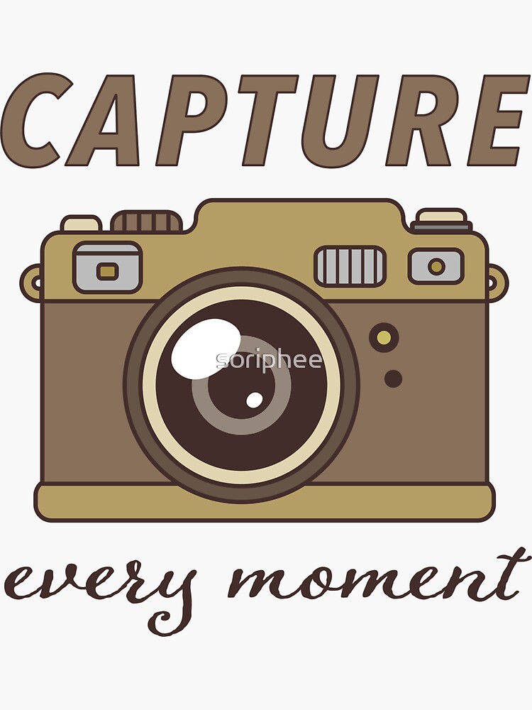 "capture every moment" Sticker for Sale by soriphee | Redbubble