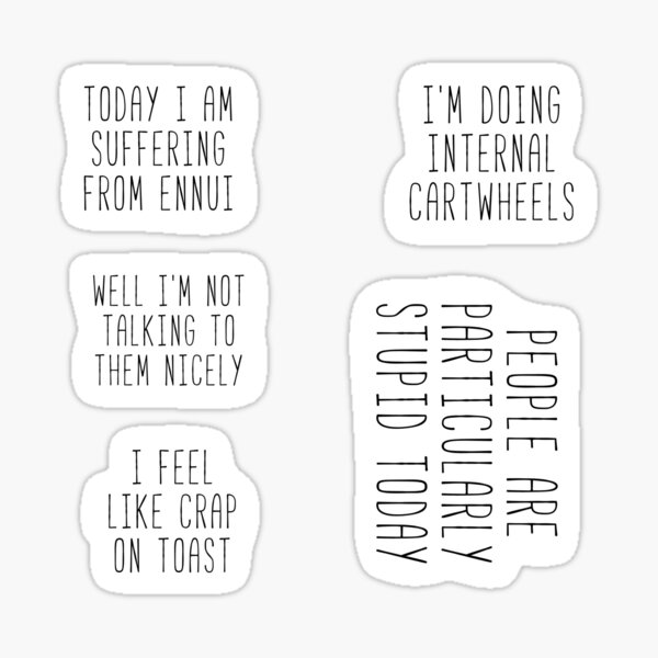 "Today I Am Suffering From Ennui Sticker Pack" Sticker for Sale by ...