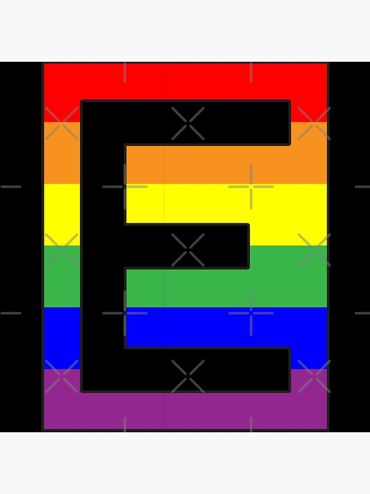 "Letter "E" LGBT Gay Pride Rainbow Flag font" Poster for Sale by ...