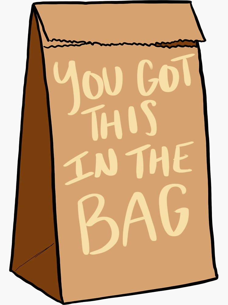 "You Got This in the Bag Motivational Quote" Sticker for Sale by rebs ...