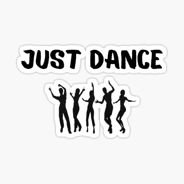 "JUST DANCE" Sticker by Kittifun | Redbubble