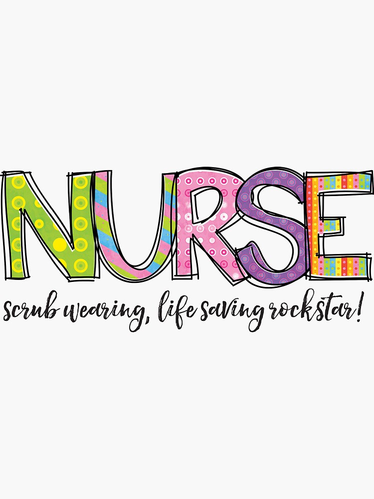" nurse quote ,scrub wearing life saving " Sticker for Sale by remonss ...