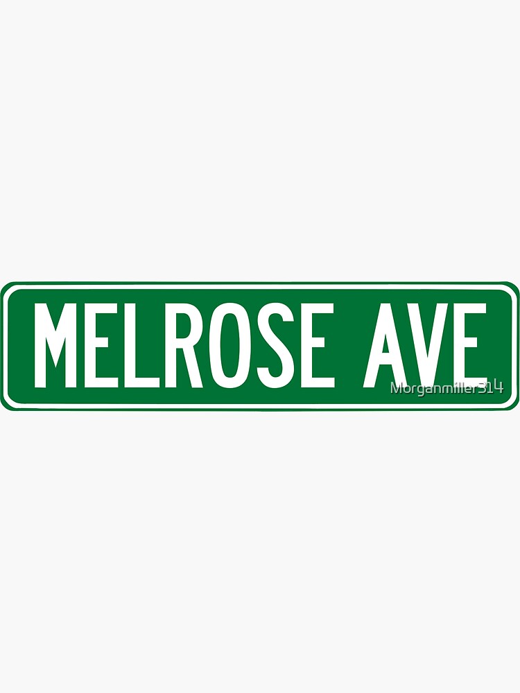 "Melrose Ave Street Sign" Sticker for Sale by Morganmiller314 | Redbubble