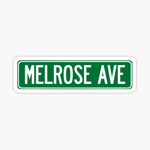 "Melrose Ave Street Sign" Sticker for Sale by Morganmiller314 | Redbubble