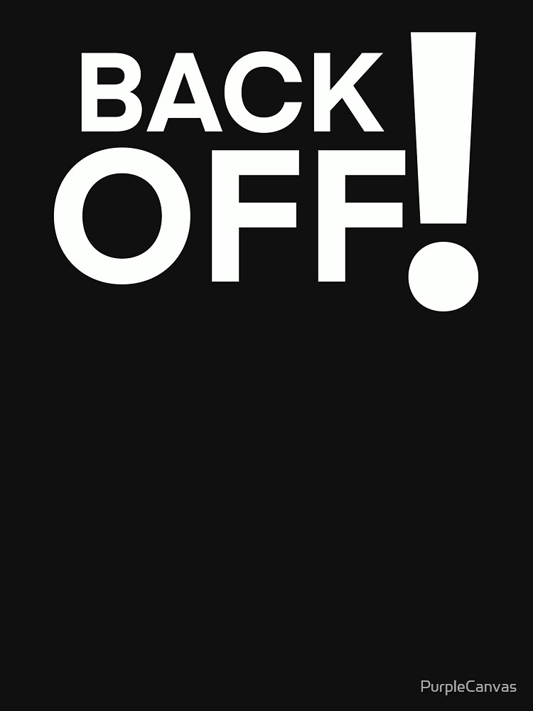 "BACK OFF!" Lightweight Hoodie for Sale by PurpleCanvas | Redbubble