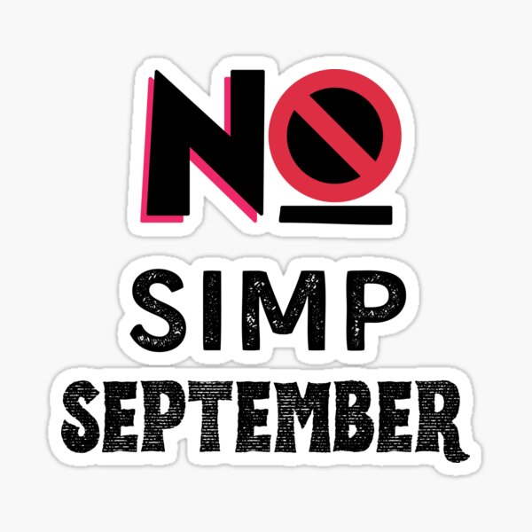 "No Simp September" Sticker by Quadghouls | Redbubble