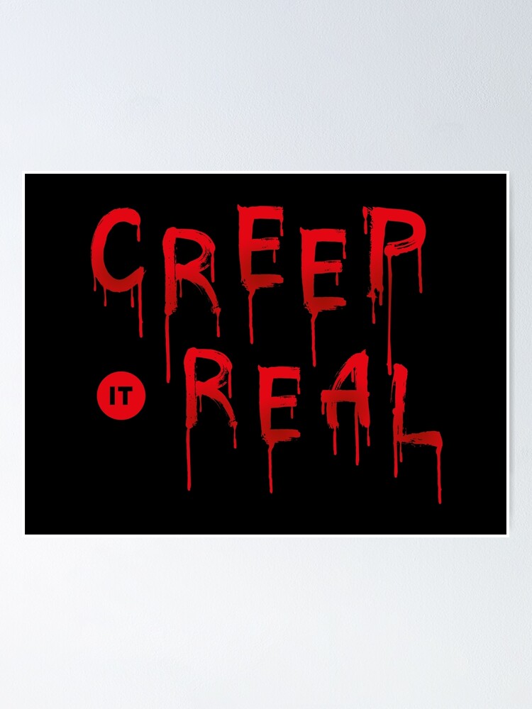 "Creep It Real Halloween Dripping Blood" Poster by borderland | Redbubble