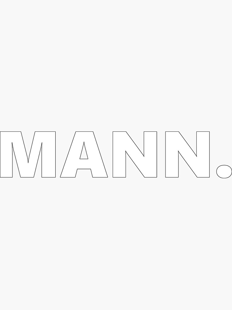 "MANN." Sticker for Sale by EdmundLeFleur | Redbubble